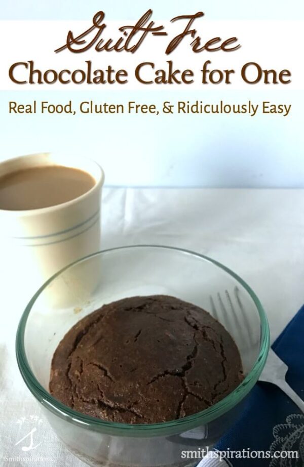 Guilt-Free Real Food Chocolate Cake for One | Smithspirations
